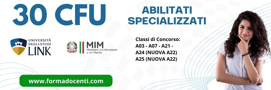 Abilitazione insegnamento: 30 CFU - Unilink Art. 13 DPCM del 4 agosto 2023